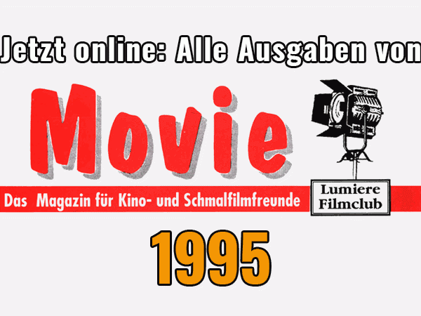 Magazin „Movie“ Jahrgang 1995 jetzt online! | off2 – Filme auf Super 8